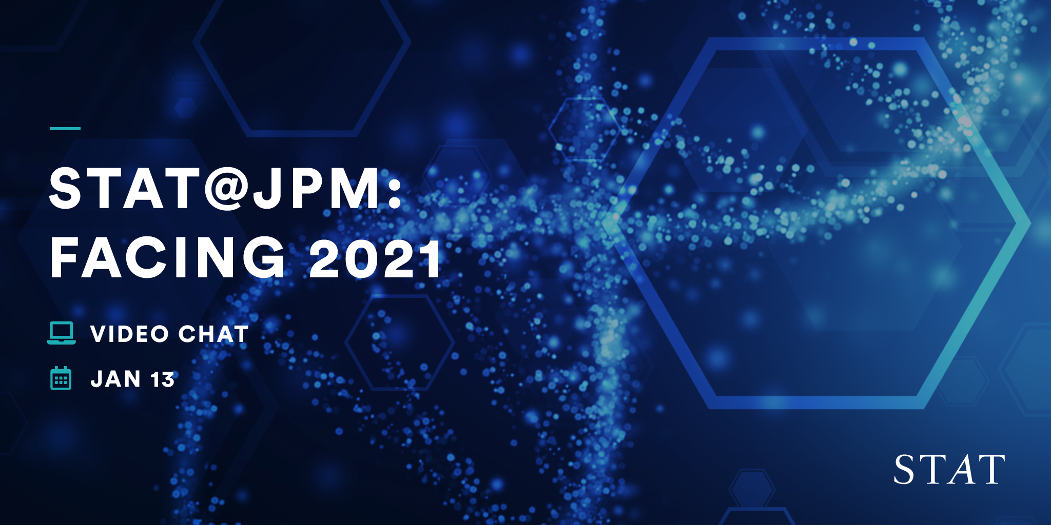 STAT Event: STAT@JPM, Facing 2021